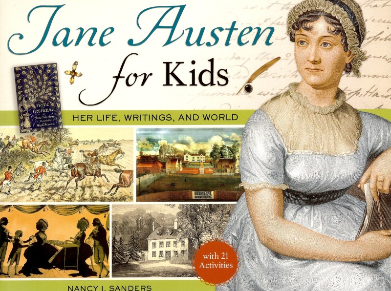 Guest Post ~ Nancy I. Sanders on Her New Book, “Jane Austen for Kids ...